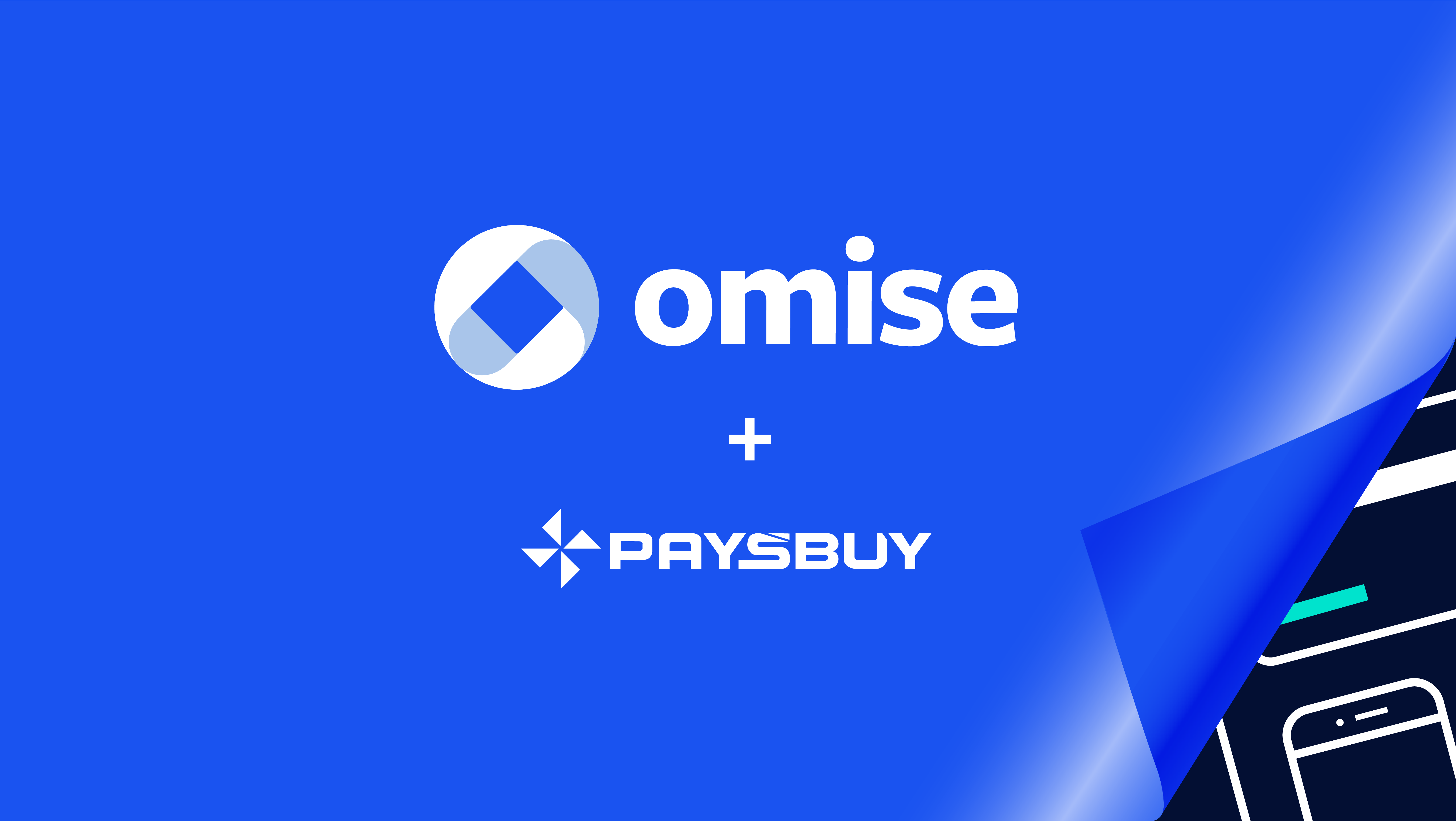 Omise: 【プレスリリース】タイdtac系列のPaysbuyから決済ゲートウェイ、およびEウォレットビジネス事業を取得 〜事業統合により東南アジアのECマーケットの成長を加速〜
